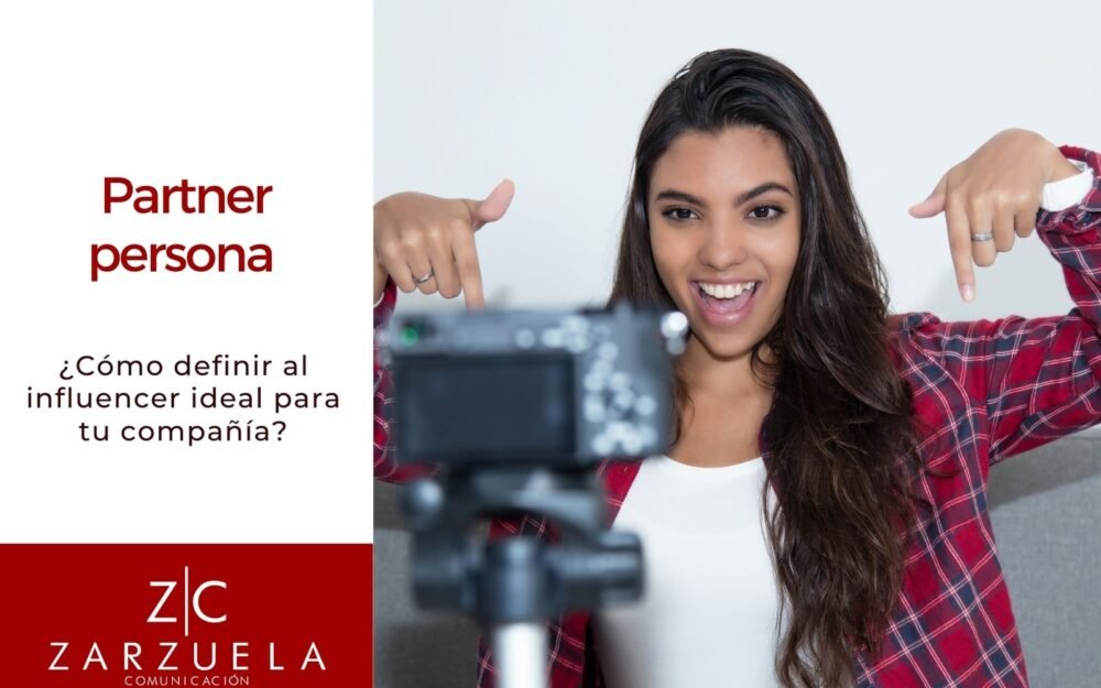 Partner persona: consejos para crear al influencer ideal para tu empresa